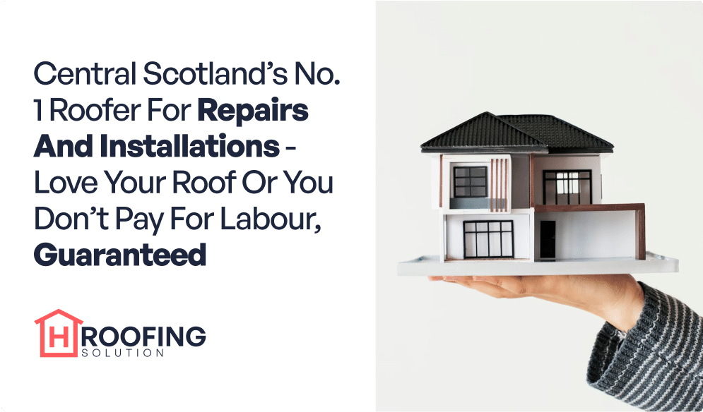 Leading Roofers in Central Scotland | H Roofing